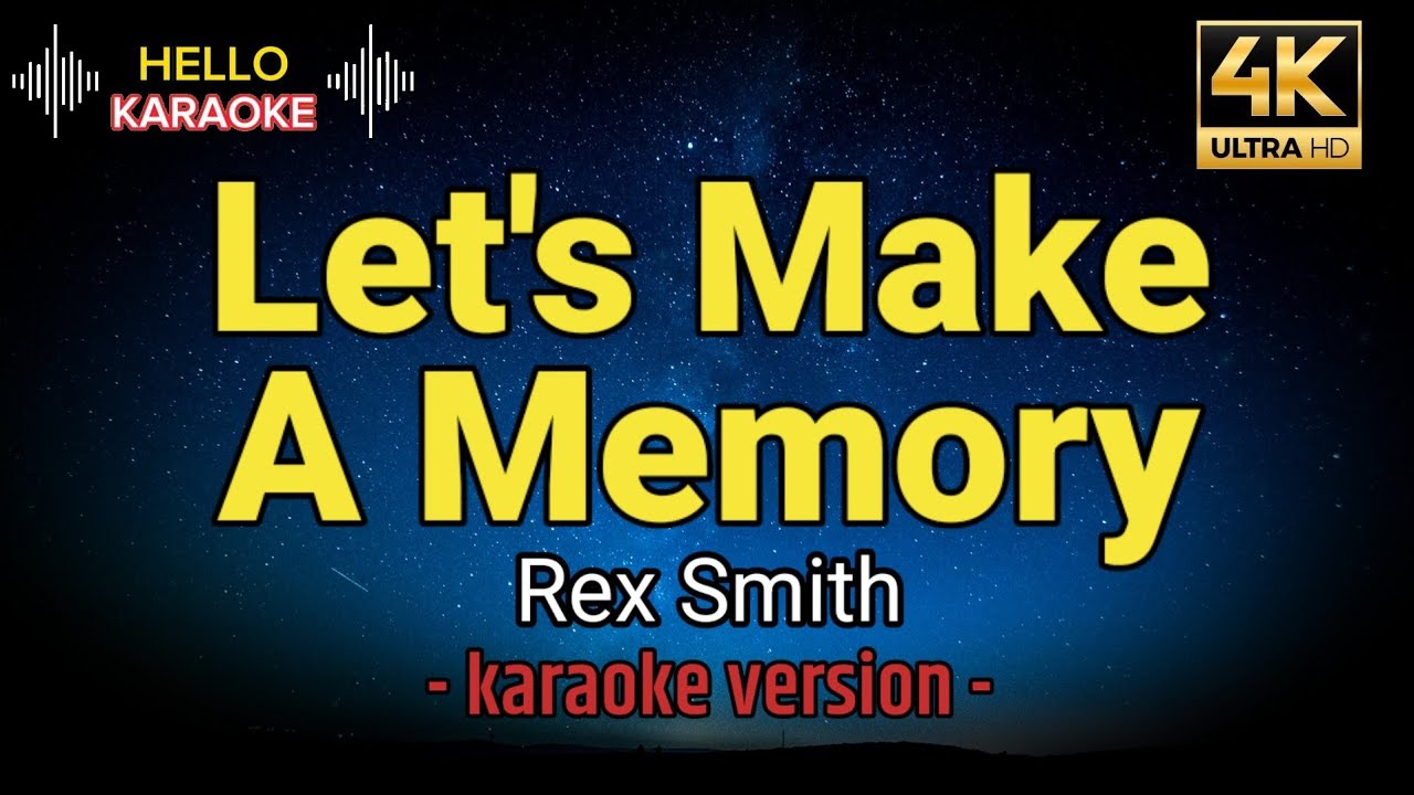 Let's Make a Memory - Rex Smith (karaoke version) - YouTube