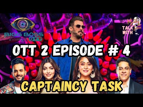 BB OTT2 Episode 4 | Captaincy Task | Akanksha Touch Issue | Love Angle - YouTube
