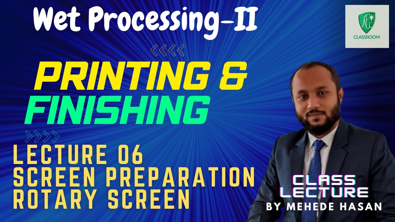 Wet Processing - II (Printing and Finishing) | Lecture 06 - Screen ...