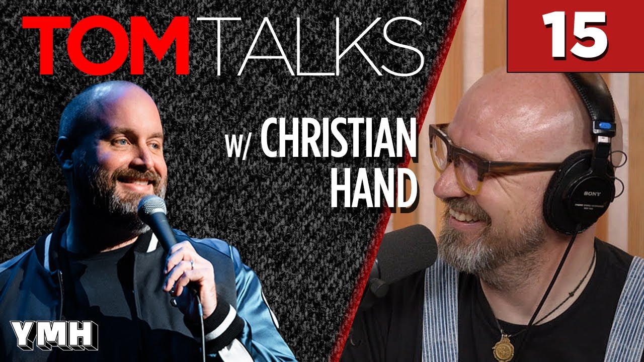 Tom Talks - Ep15 w/ Christian Hand - YouTube