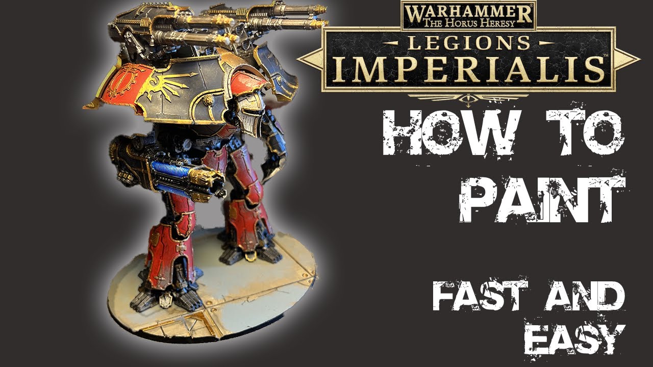 How to Paint a Legion Imperialis Warlord Battle Titan FAST and EASY ...