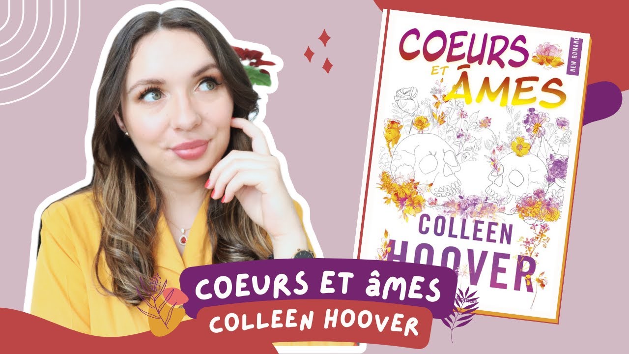 COEURS ET ÂMES COLLEEN HOOVER 🫀 - YouTube