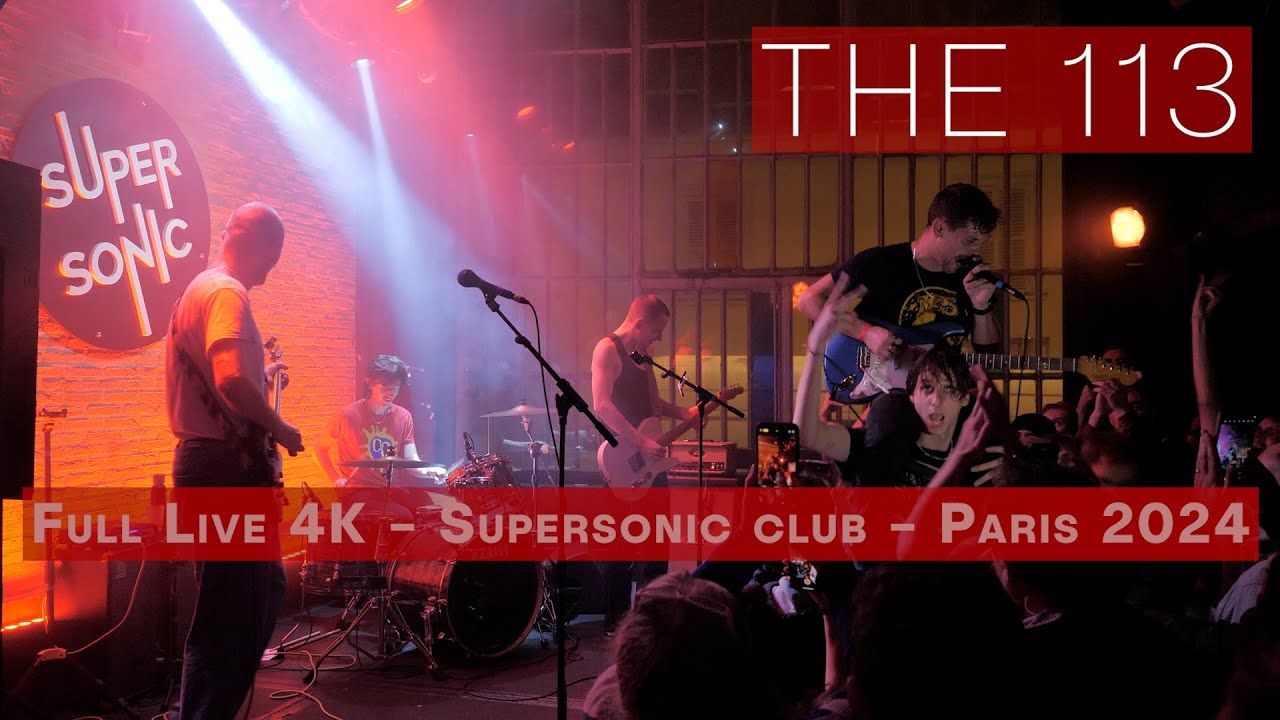 The 113 - Full Live 4K - Supersonic club - Paris 2024 - YouTube