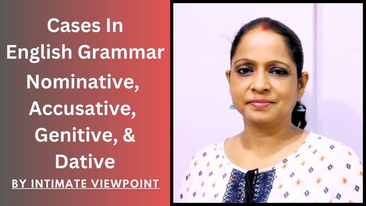 Four Types of Case | Nominative | Accusative | Genitive | & Dative | By ...