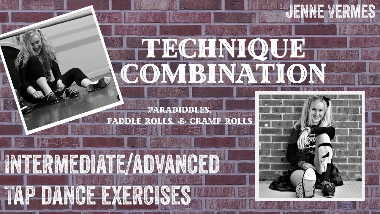 TAP DANCE TUTORIAL - Intermediate/Advanced Exercise - Paradiddles, Paddle Rolls and Cramp Rolls ...
