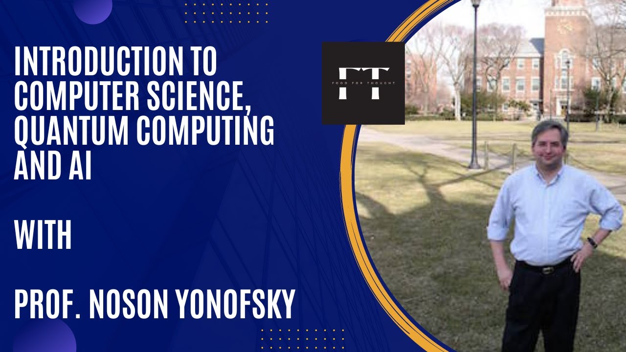 What is Computer Science, Quantum Computing & AI Prof. Noson Yanofsky - YouTube