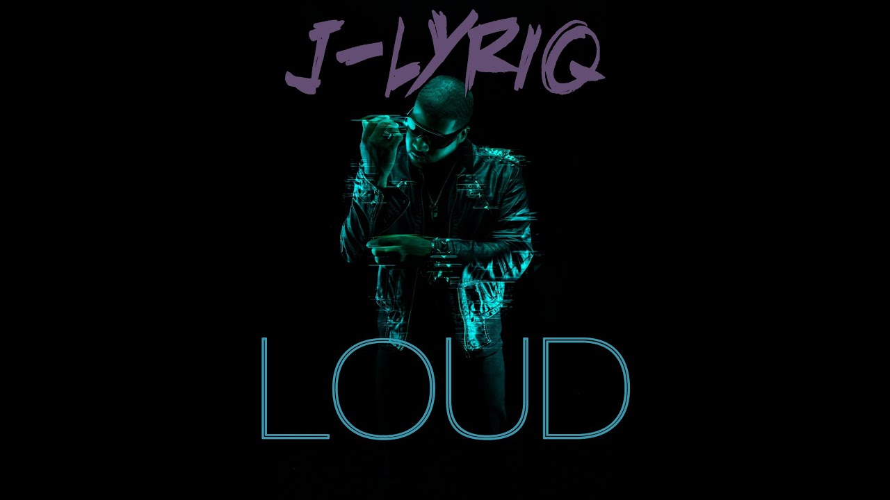 J-LYRIQ - LOUD (Official Lyric Video) - YouTube