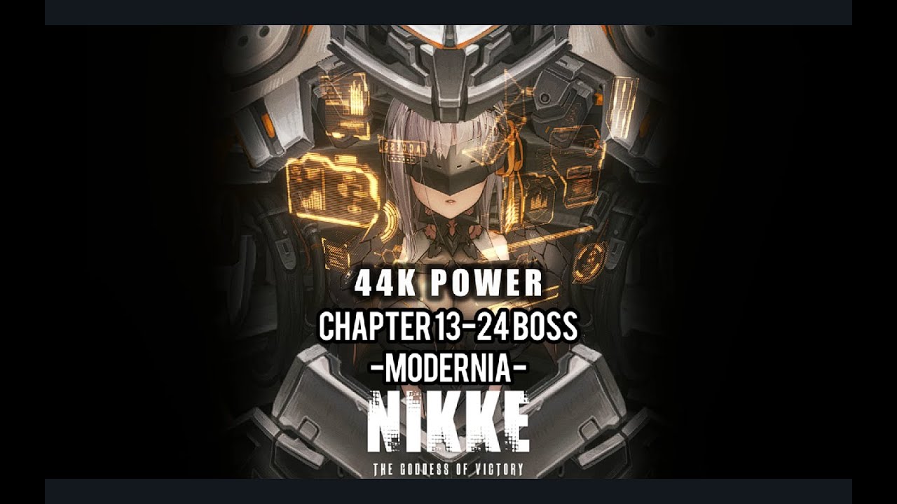 【NIKKE】STORY CHAPTER 13-24 MODERNIA BOSS - WITH 44K POWER NO SCARLET ...