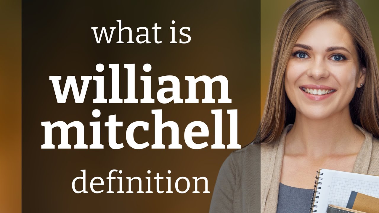 William mitchell | what is WILLIAM MITCHELL meaning - YouTube