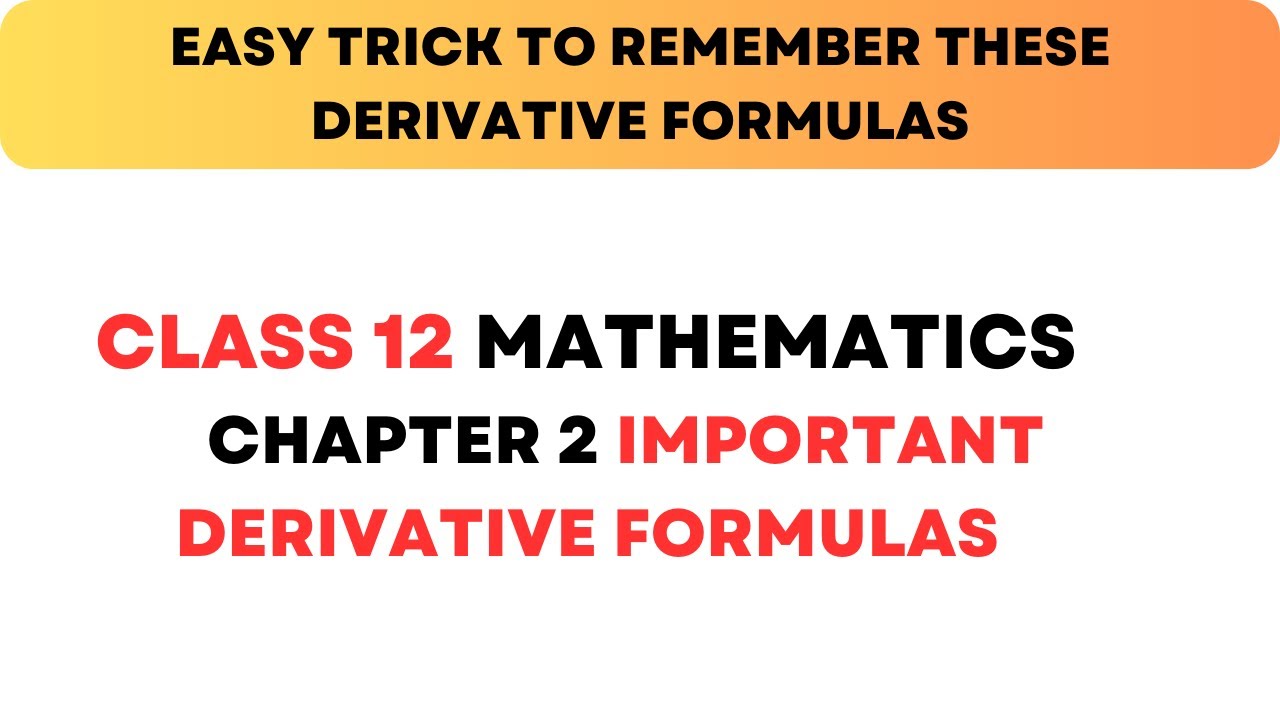 Chapter 2 All Derivative Formulas | Easy Trick to REMEMBER | Class 12 ...