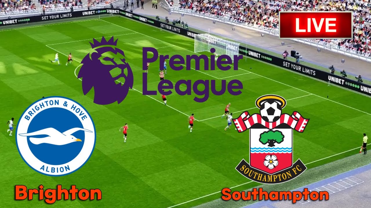 🔴LIVE: brighton vs Southampton| Premier League | Match Live Today - YouTube