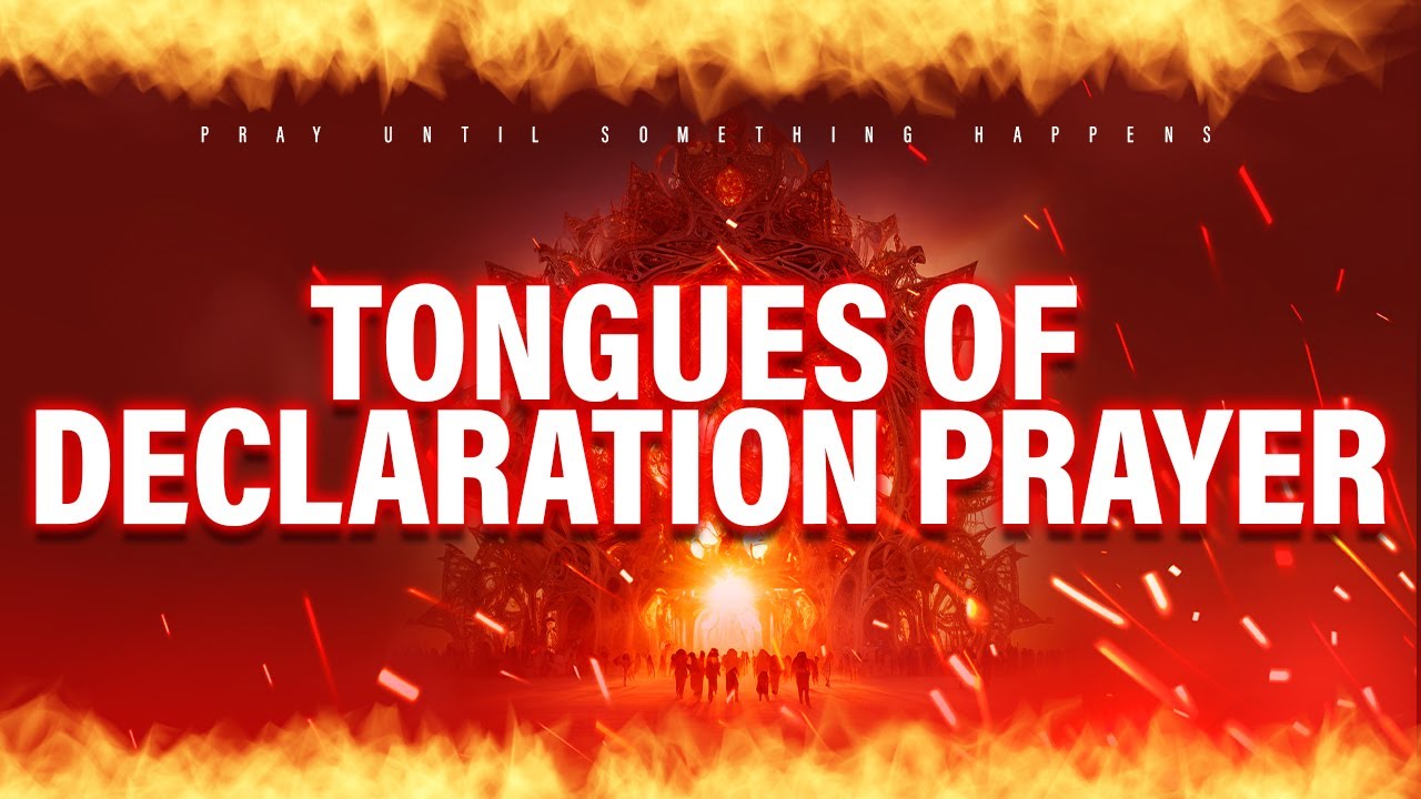 Powerful Declarations To Speak Over Yourself |Praying In Tongues | Pray ...