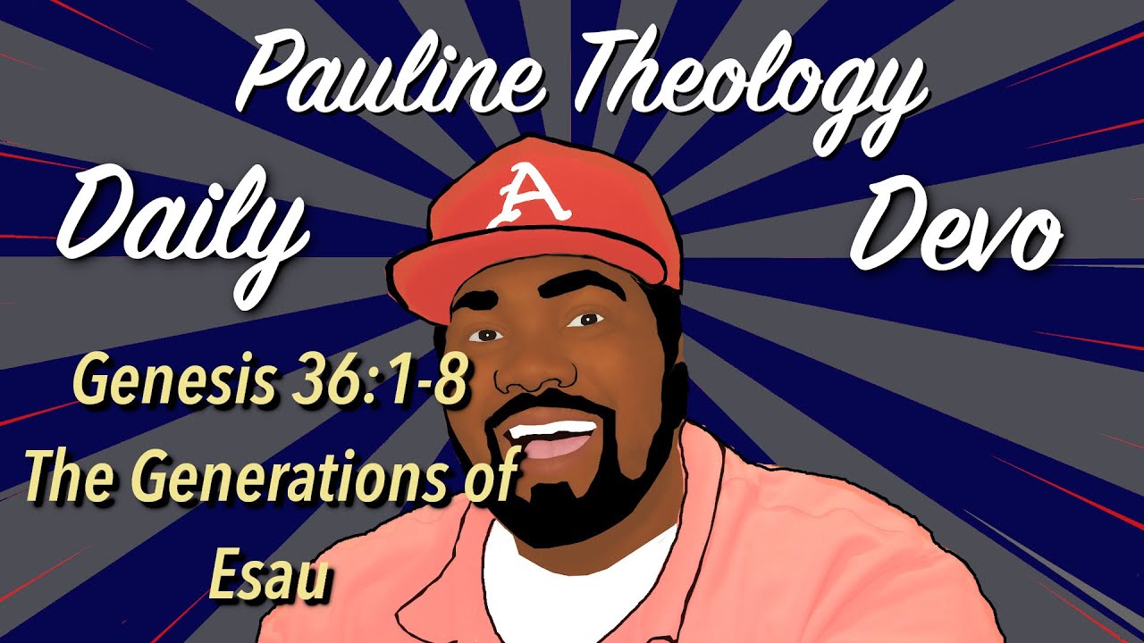 Genesis 36:1-8 The Generations of Esau - YouTube