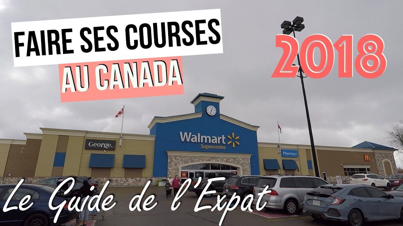Faire ses courses au Canada : Le Guide de l'Expat (2018) - YouTube