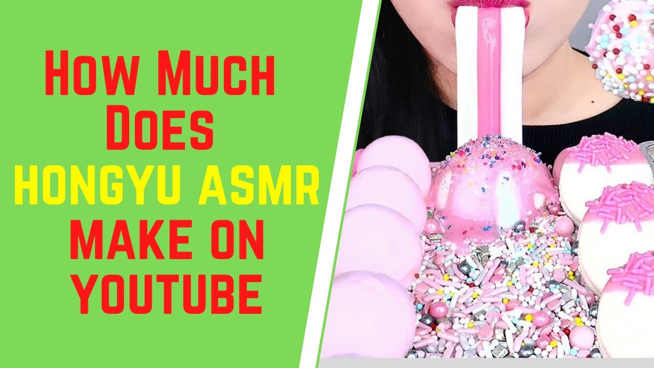 How Much Does Hongyu Asmr Make On YouTube - YouTube