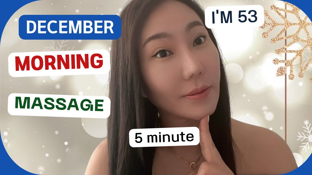 December My 5 Min Morning Anti-Aging Massage l with Hydration l No Talk ...