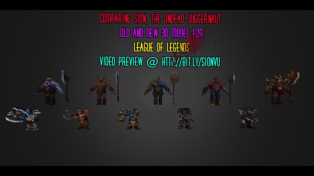 Comparing Sion Old and New 3d Models - League of Legends - YouTube