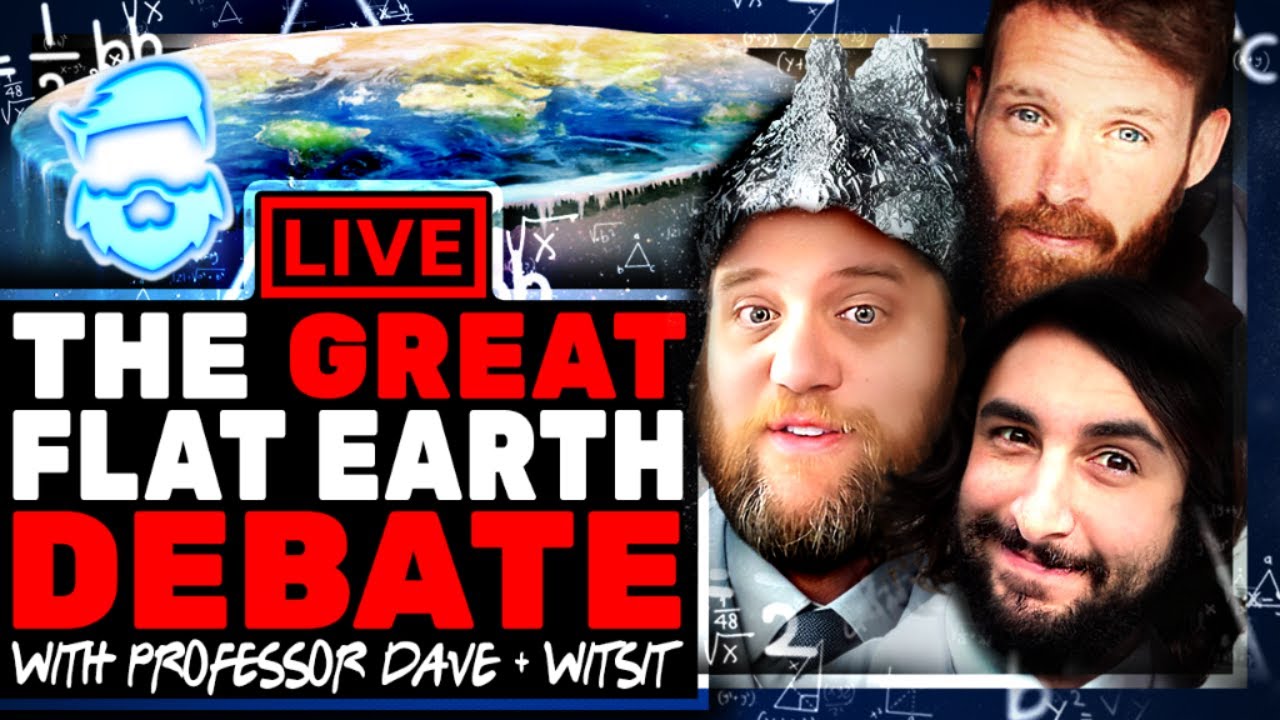 Flat Earth Debate! Professor Dave vs Witsit - YouTube