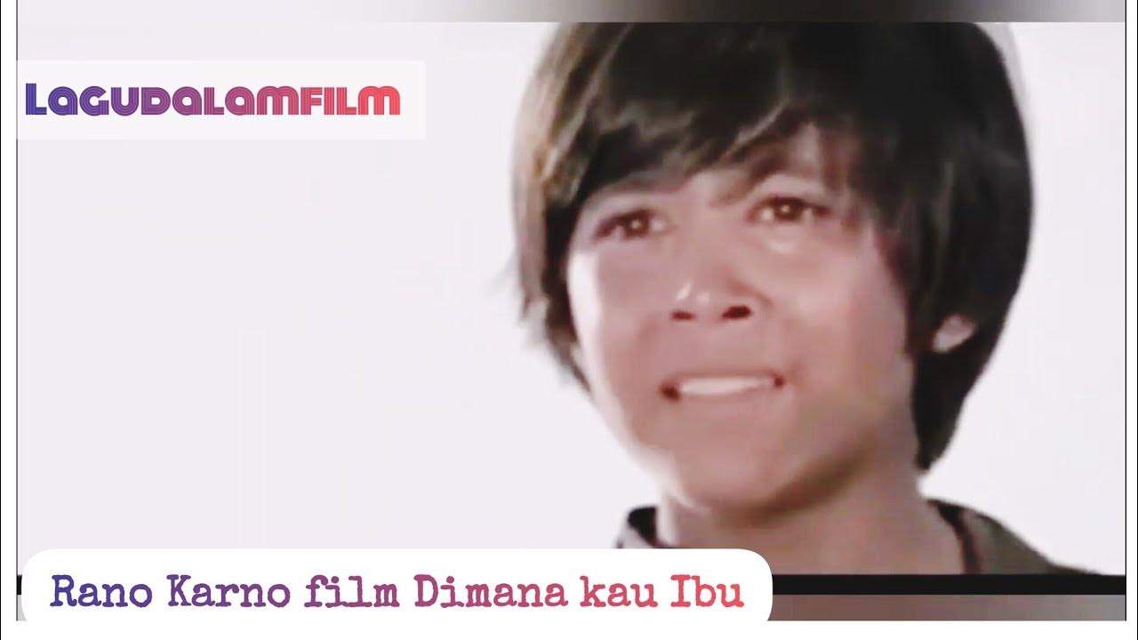 DIMANA KAU IBU // POTONGAN FILM// RANO KARNO, LENY MARLINA - YouTube
