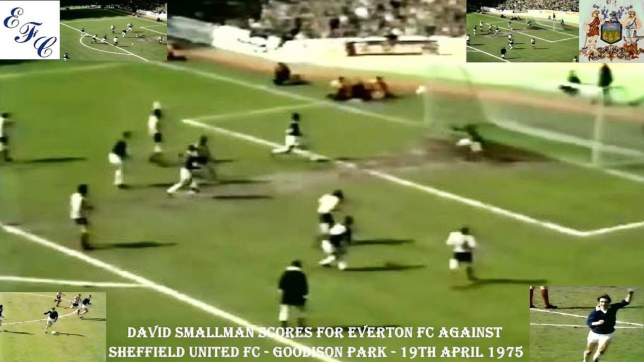DAVID SMALLMAN SCORES FOR EVERTON FC V SHEFFIELD UNITED FC – GOODISON ...