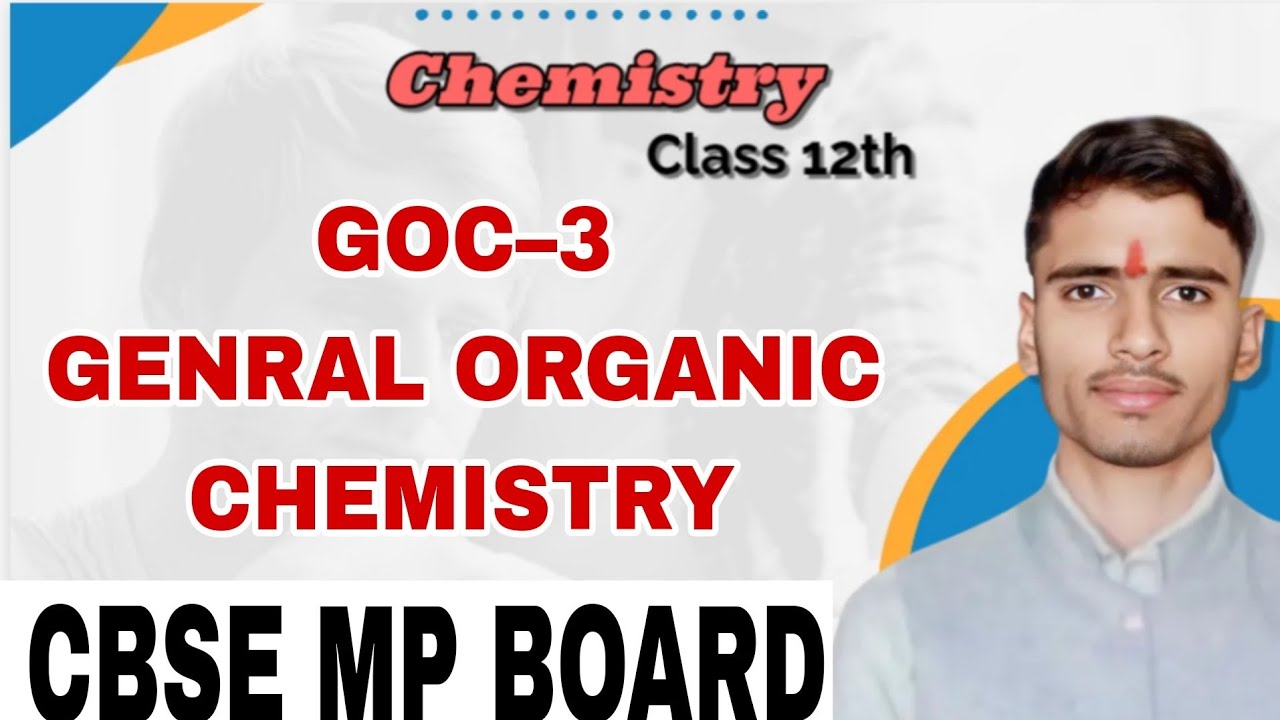 GENRAL ORGANIC CHEMISTRY|| GOC–3|| Class 11th and 12th || CBSE NCERT MP ...