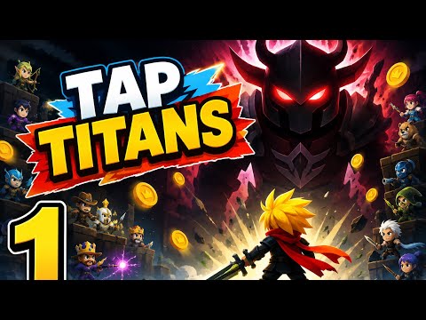 Tap Titans Gameplay Walkthrough | Part 1 | GameStormerPro -STARTING A NEW GAME!!!