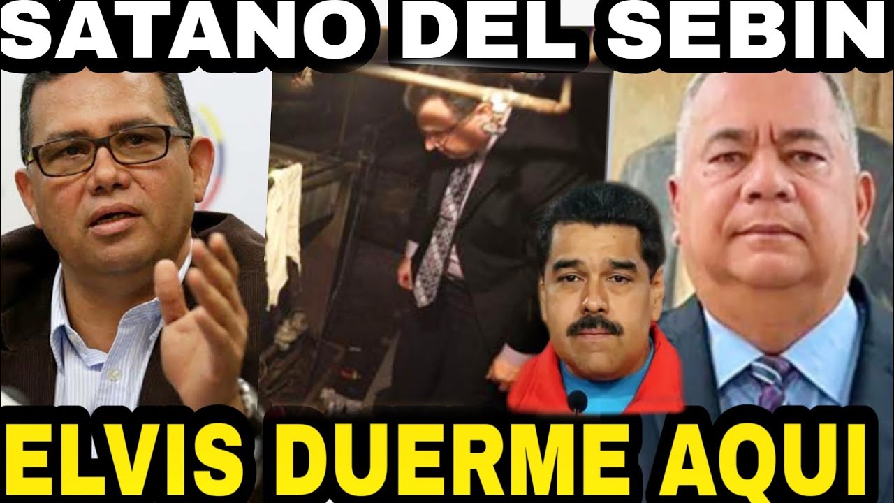 DIRECTOR DEL SEBIN TIENE A ELVIS AMOROSO DURMIENDO EN UN CALABOZO ...