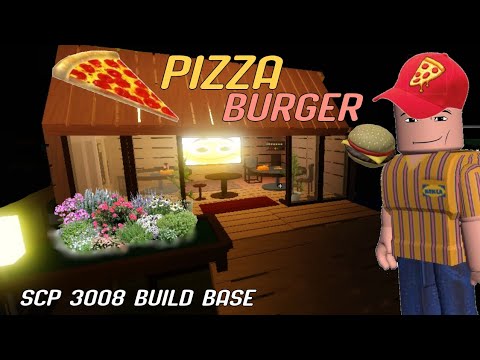scp 3008 build base pizza & burger ﾟ+.ﾟ(´ `人)ﾟ🪄🪴 | roblox | scp 3008 ...