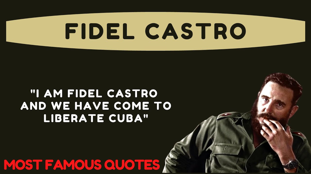 Fidel Castro, Leader of Republic Cuba, Inspiration Quotes... - YouTube