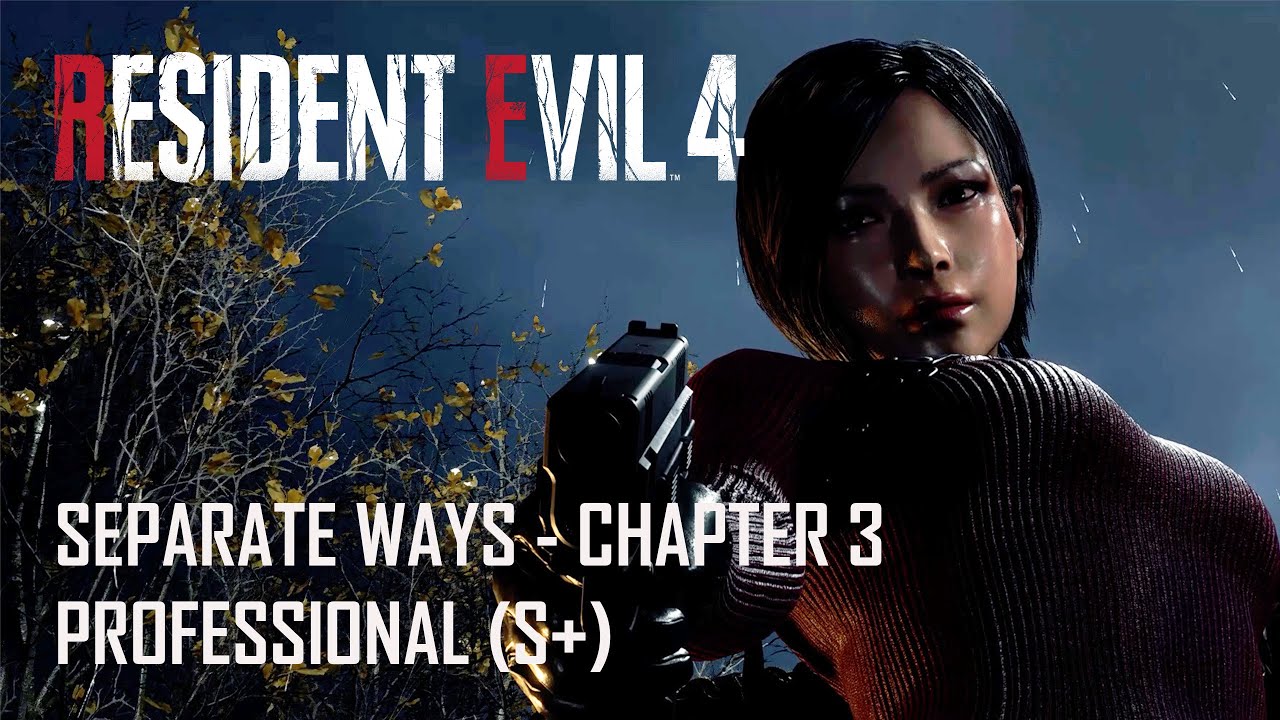 Resident Evil 4 Remake - Separate Ways - Chapter 3 (Professional S+ ...