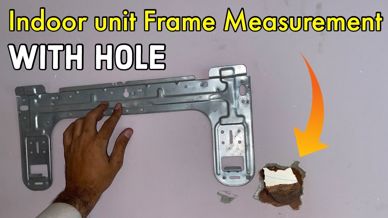 Split Air Conditioner indoor Unit Frame Measurement with Hole - YouTube