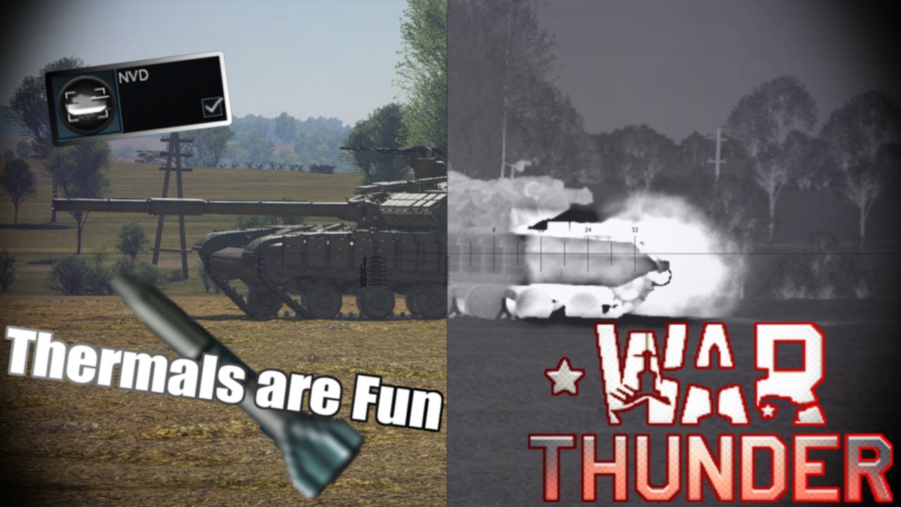 War Thunder: The Thermal Game - YouTube