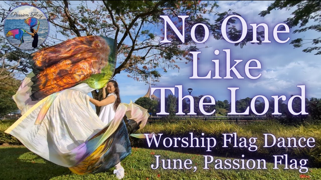 No One Like The Lord | Worship Flag Dance | June, Passion Flag - YouTube