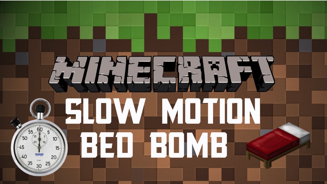 Minecraft Slow Motion - Bed Bomb - YouTube