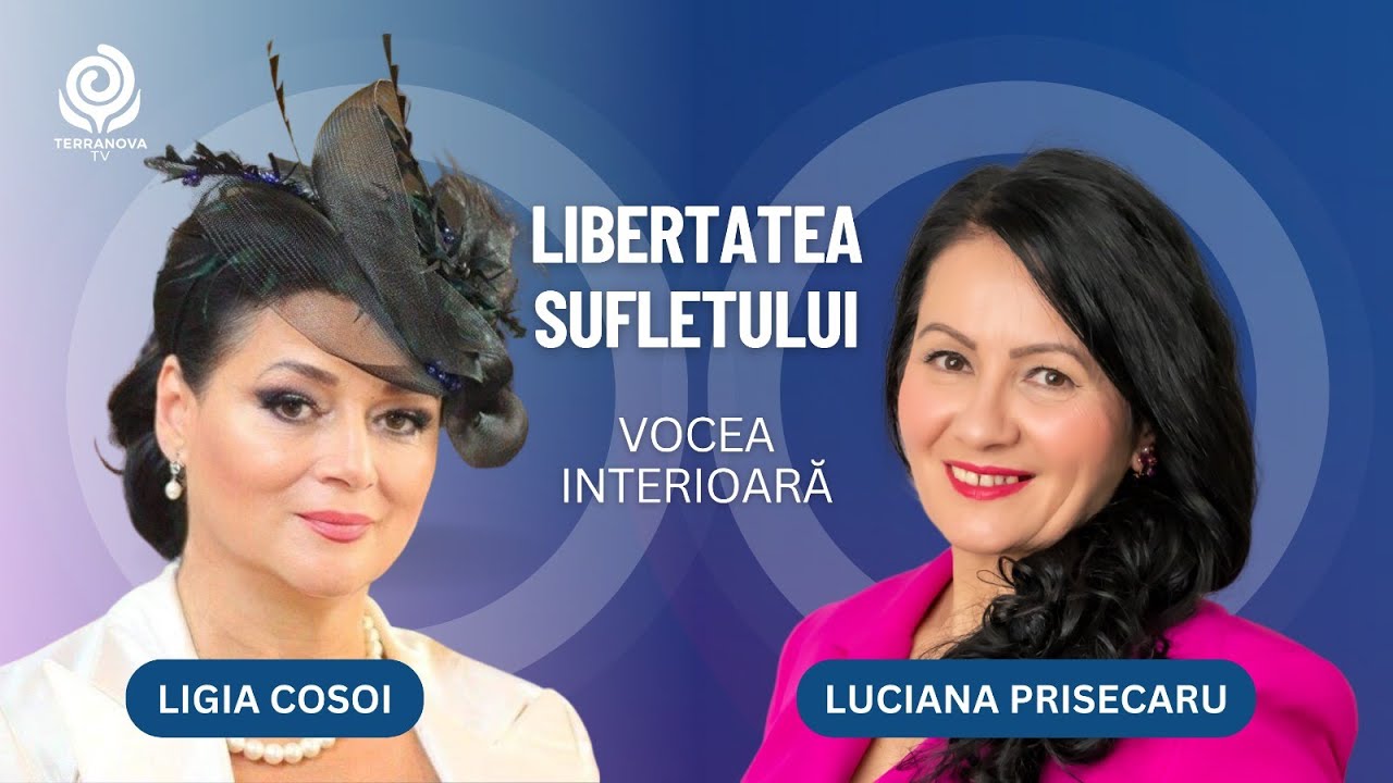 Libertatea Sufletului | Luciana Prisecaru și Ligia Cosoi | Vocea ...