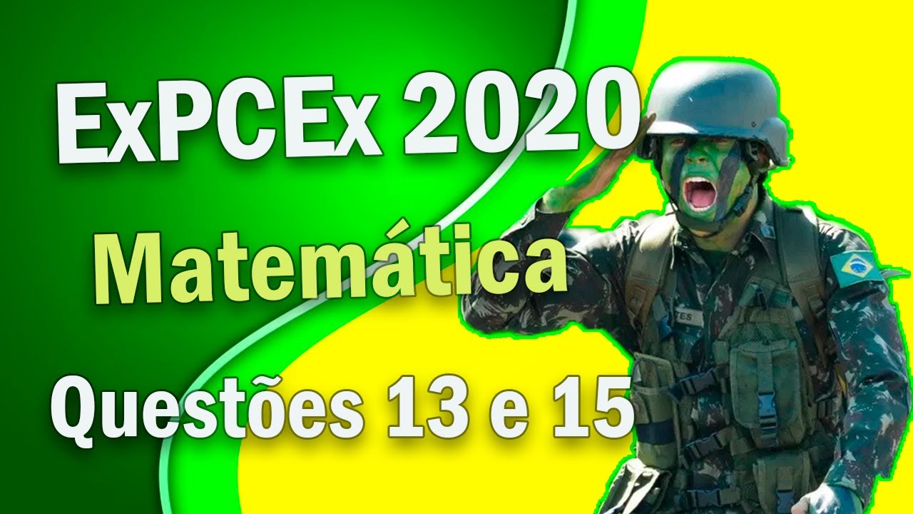 Prova EsPCEx 2020 | Matemática | Resolução Detalhada | Questões 13 e 15 ...