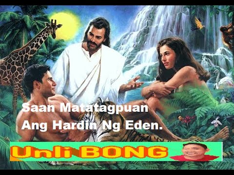 Saan Matatagpuan Ang Hardin Ng Eden - YouTube