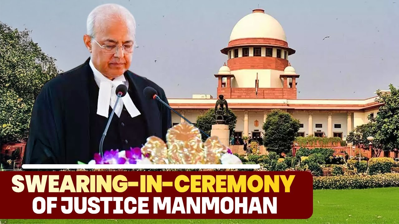 LIVE: Swearing-in-Ceremony of Justice Manmohan, as Judge of the Supreme ...