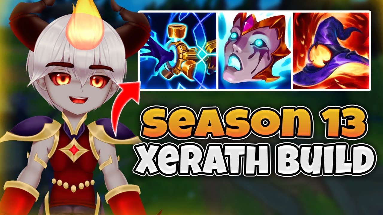 This Is The S Season 13 Build For Xerath Youtube