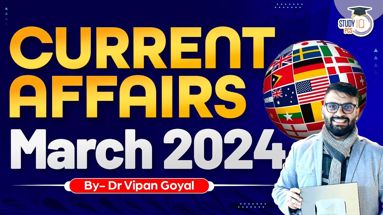March 2024 Monthly Current Affairs by Study IQ | Current Affairs by Dr Vipan Goyal Study IQ ...