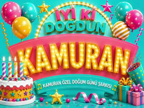 Kamuran İçin Doğum Günü Şarkısı 🎈 | İyi Ki Doğdun Kamuran! (İsme Özel)