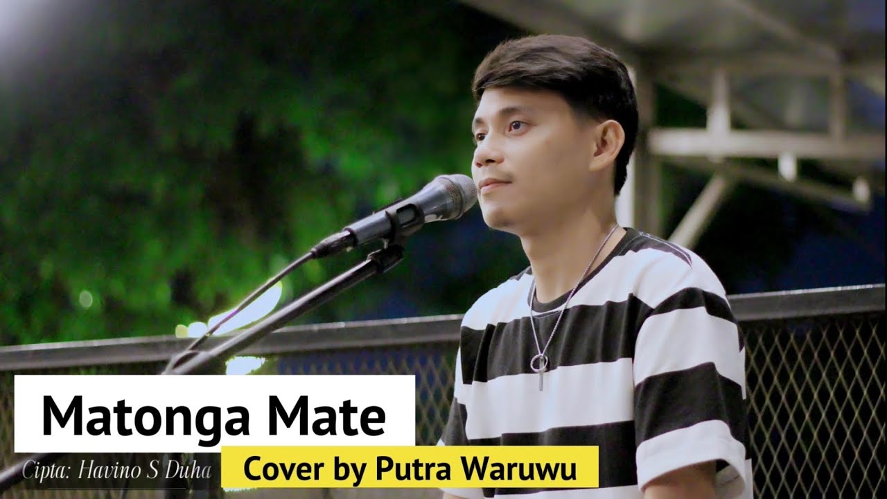 Matonga Mate - Havino S Duha || Cover by Putra Waruwu - YouTube