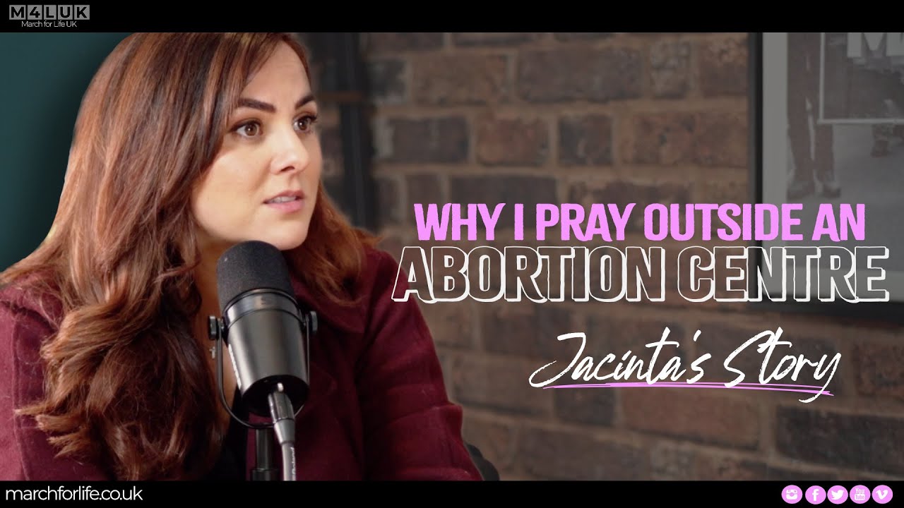 Why I pray Outside Abortion Centres: Jacinta's Story - YouTube