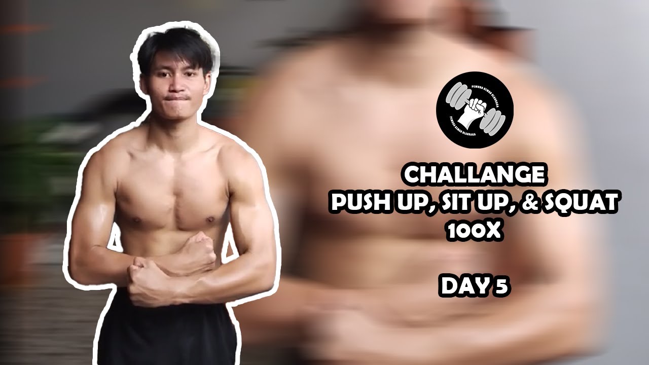 Challange Push Up, Sit Up, dan Squat 100x Sebulan - Day 5 | Pemuda ...