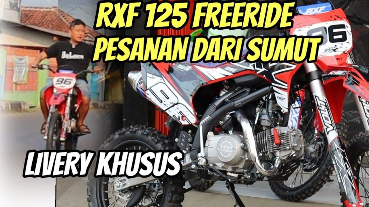 RXF 125 FREERIDE PESANAN LIVERY KHUSUS DARI ASAHAN - SUMUTRA UTARA ...