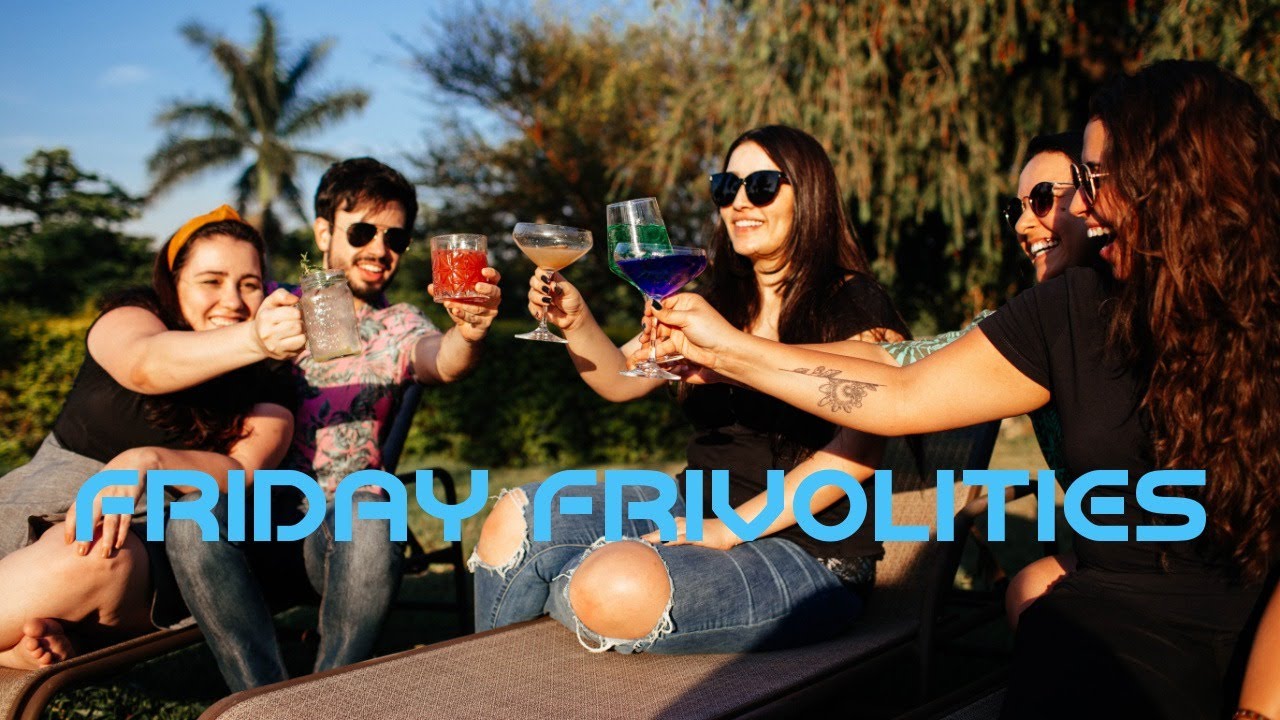Friday Frivolities - YouTube