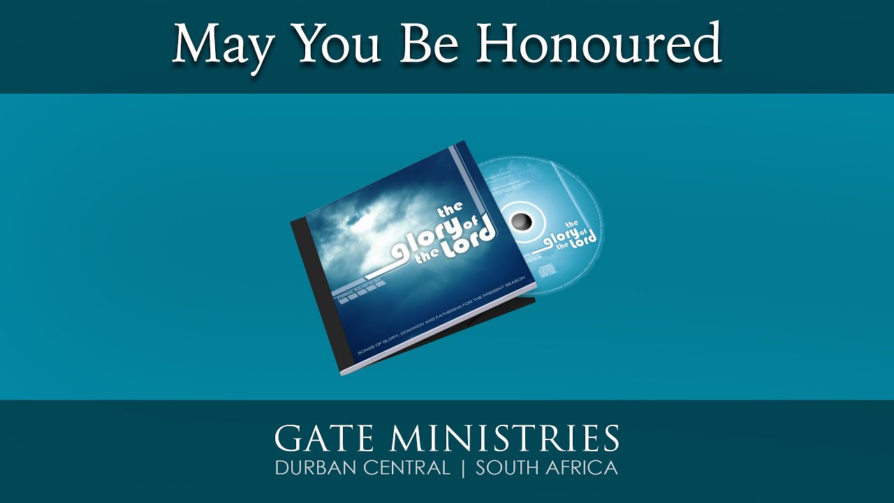 May You Be Honoured YouTube may-you-be-honoured-youtube