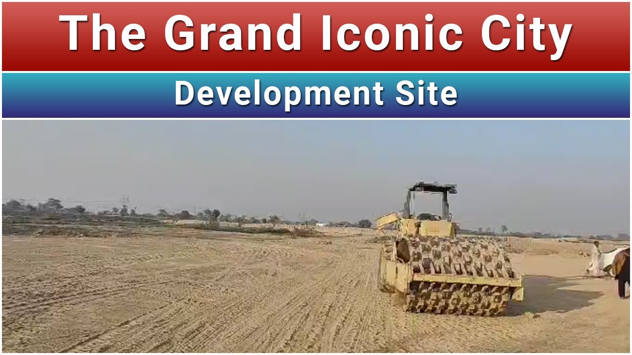 The Grand Iconic City Construction Update | Development Site ...