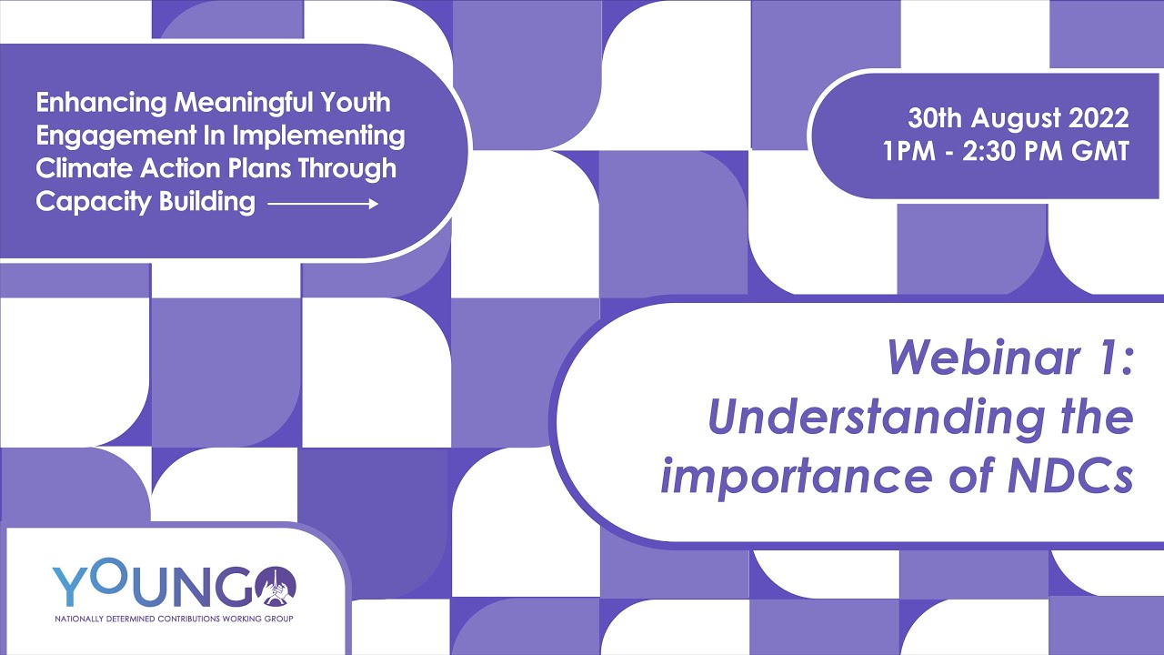 Understanding the significance of NDCs | Webinar 1 | YOUNGO NDCs ...