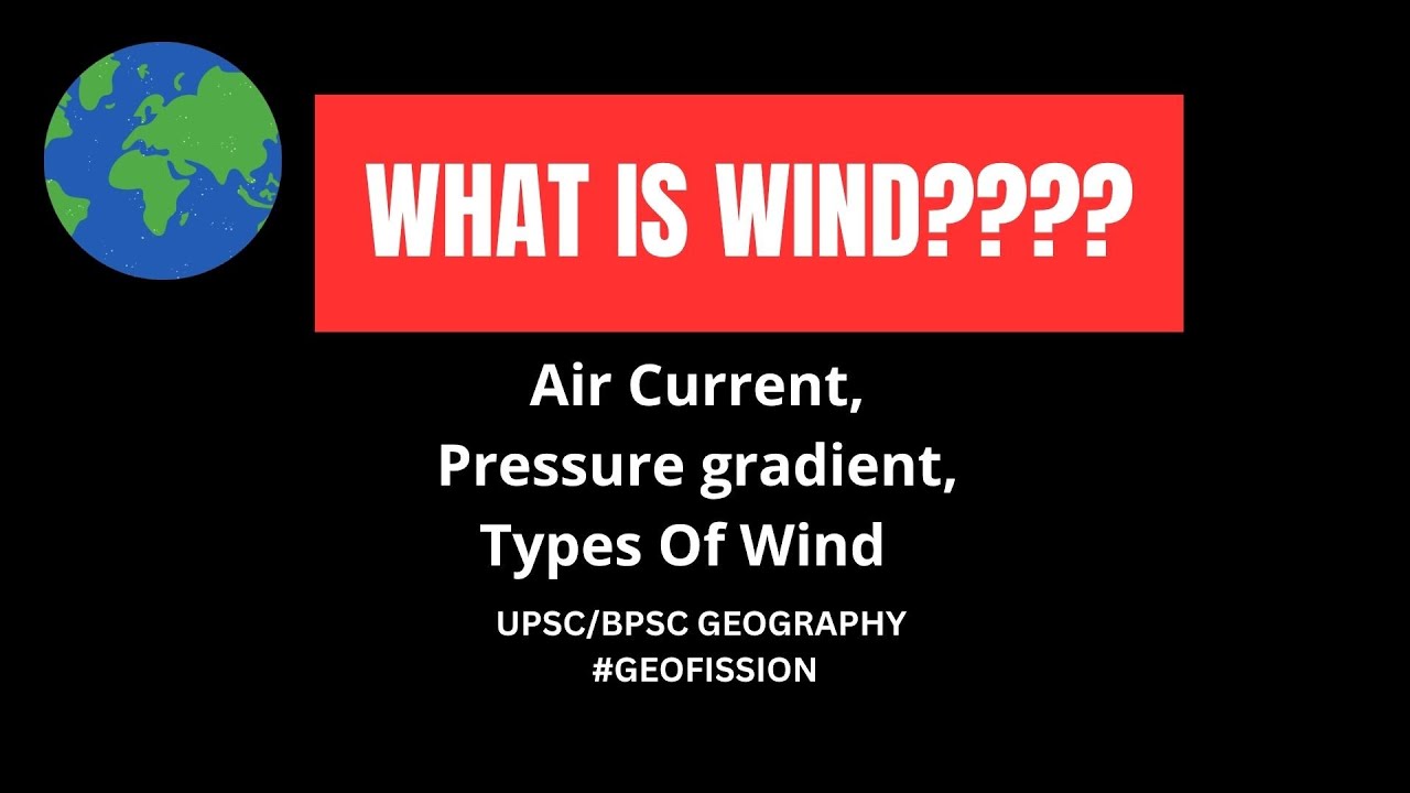 Understanding Wind: Pressure Gradient, Types & More | Geography for ...
